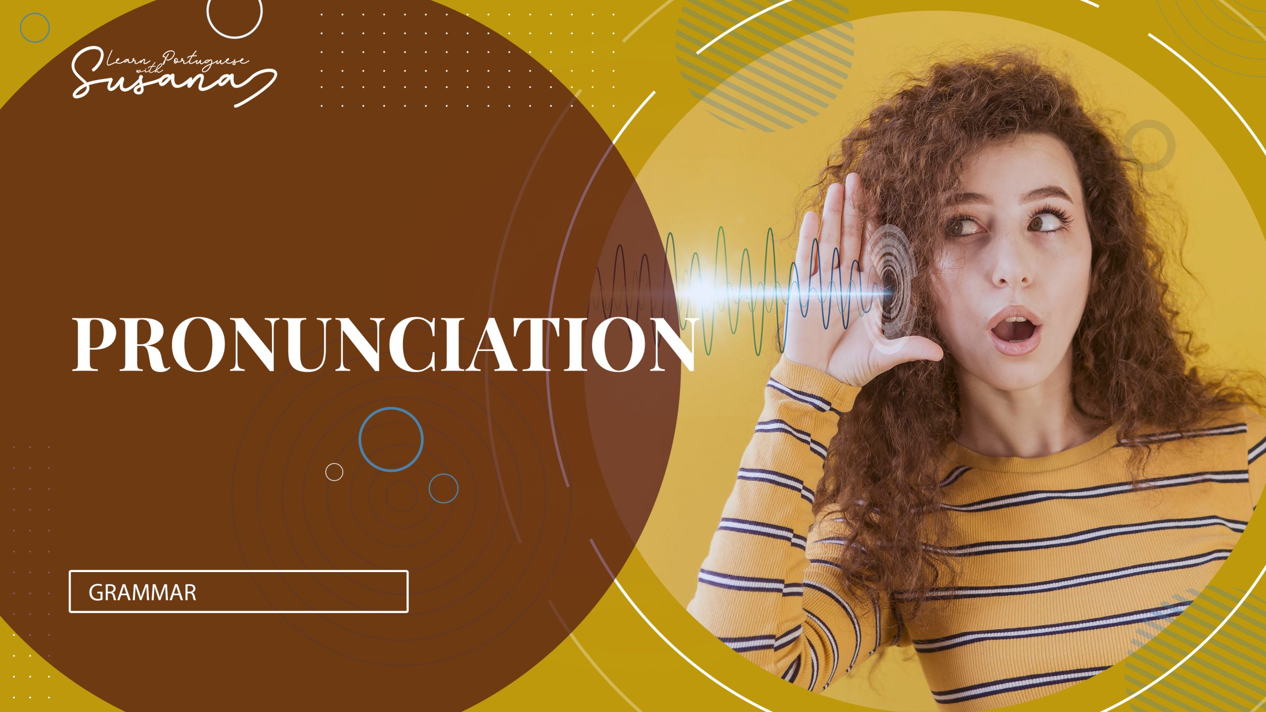 Pronunciation – Learn Portuguese With Susana